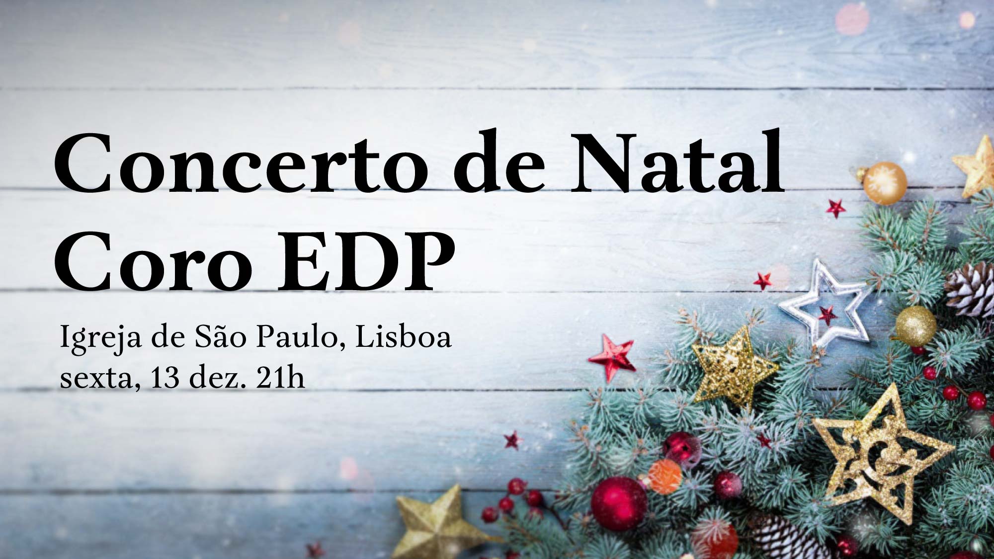 Concerto de Natal Coro EDP, 13 dez, 21h, Igreja de São Paulo Clube EDP ...